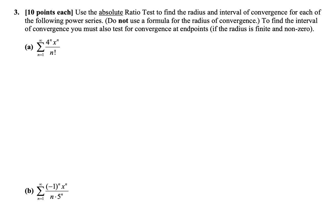 Solved 3. [10 points each] Use the absolute Ratio Test to | Chegg.com