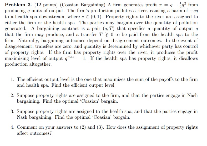 Solved Problem 3. (12 ﻿points) (Coasian Bargaining) ﻿A firm | Chegg.com