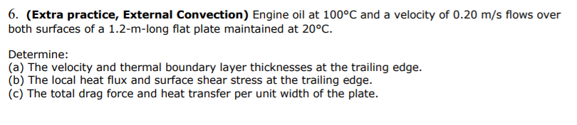 Solved 6. (Extra practice, External Convection) Engine oil | Chegg.com