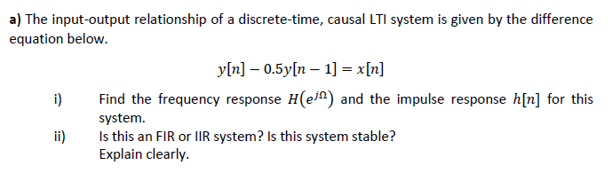 Solved a) The input-output relationship of a discrete-time, | Chegg.com