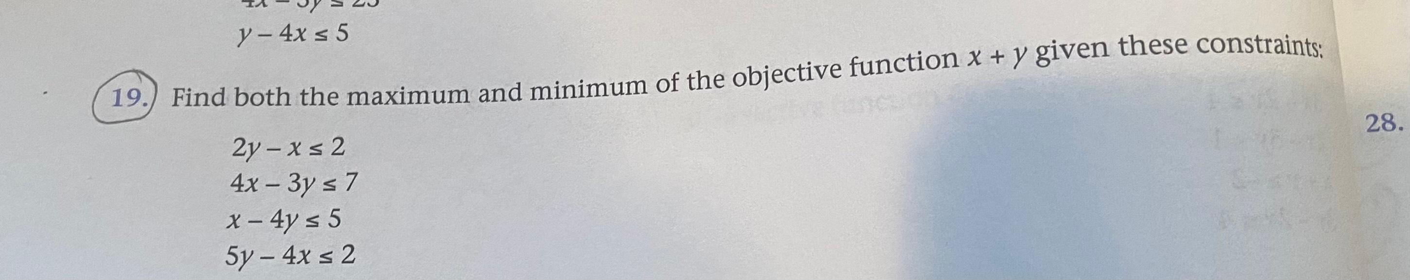 Solved 19. 28. y - 4x s 5 Find both the maximum and minimum | Chegg.com