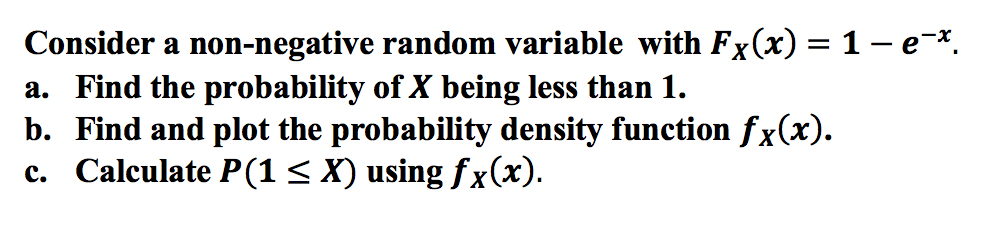 Solved Consider a non-negative random variable with Fx(x) = | Chegg.com