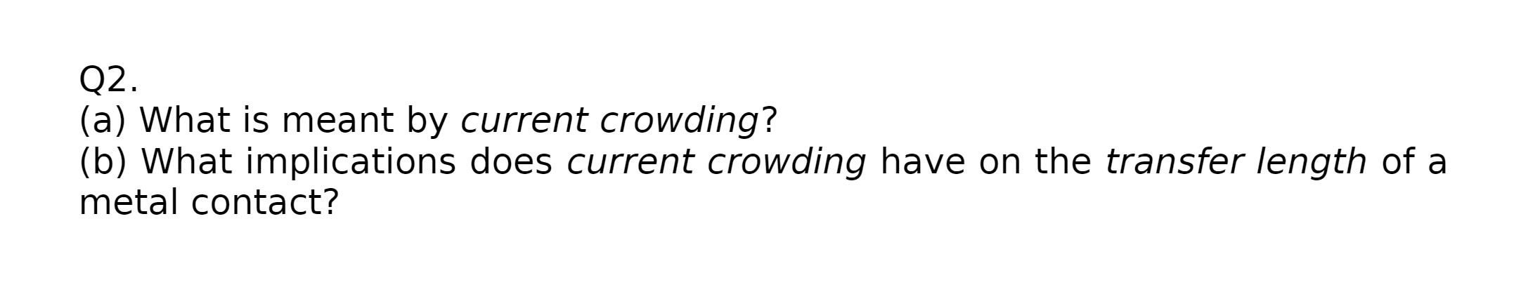 Solved Q2. (a) What is meant by current crowding? (b) What | Chegg.com