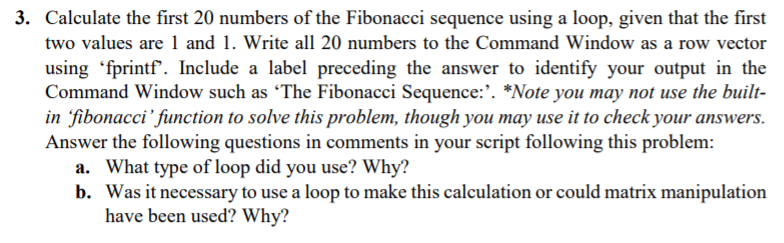 Solved 3. Calculate the first 20 numbers of the Fibonacci | Chegg.com