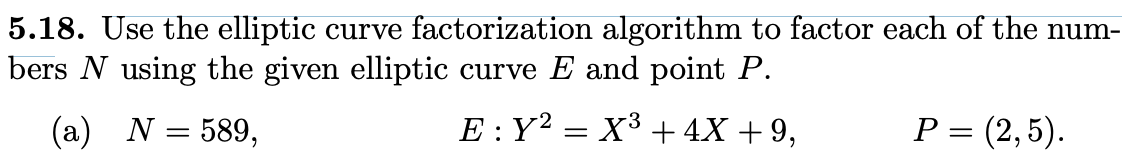 Solved 5 18 Use The Elliptic Curve Factorization Algorithm