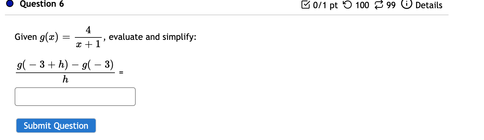 Solved Given g(x)=x+14, eval hg(−3+h)−g(−3)= | Chegg.com
