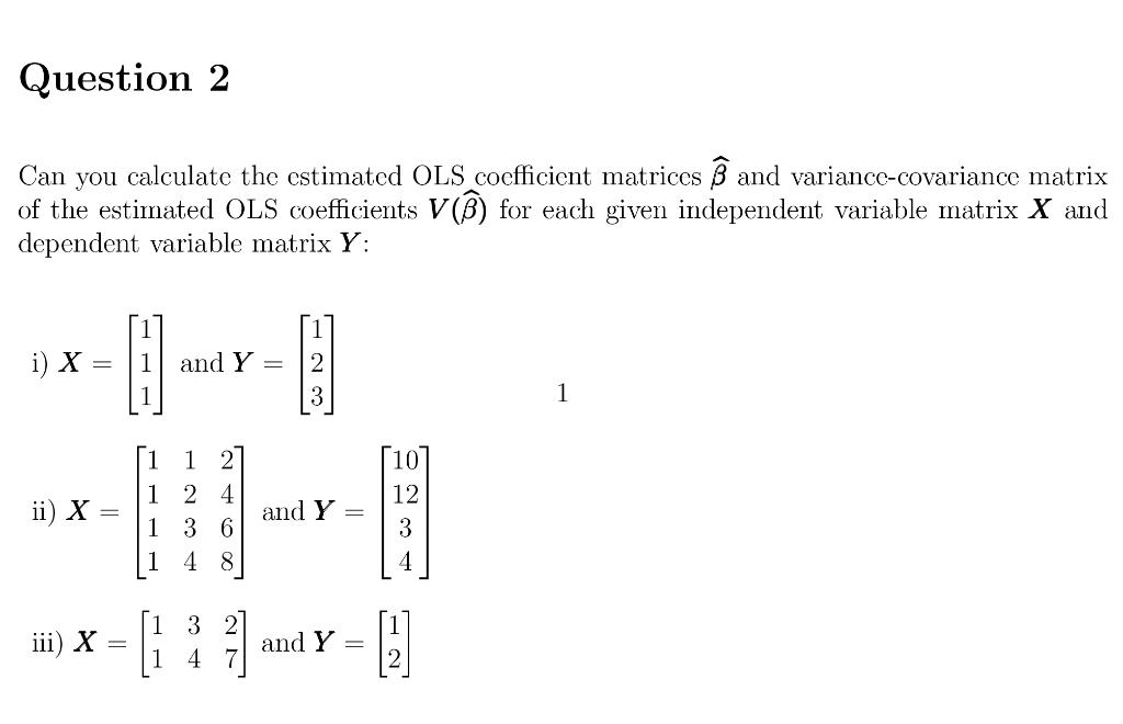 Solved Question 2 Can you calculate the estimated OLS | Chegg.com