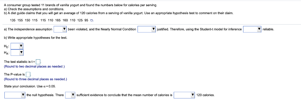 Solved a) The independence assumption (has, has not) been | Chegg.com