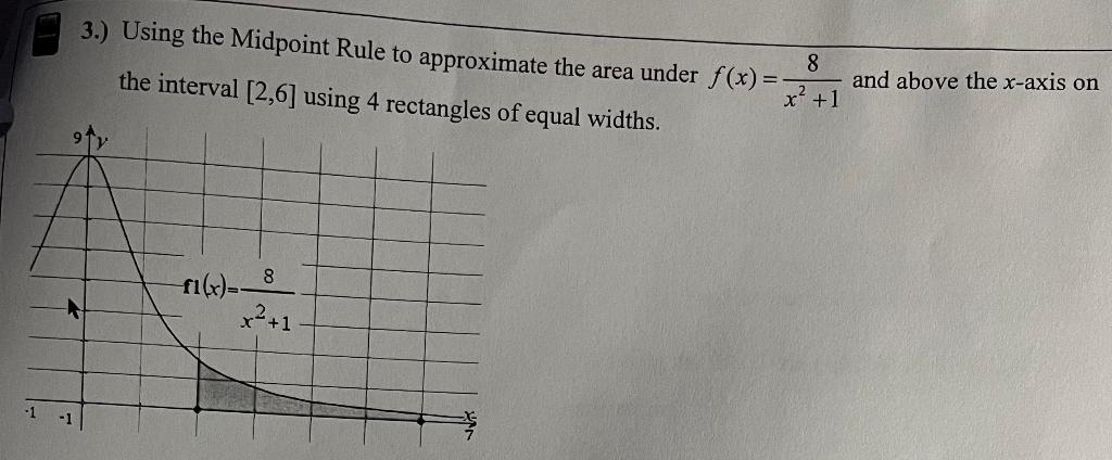Solved 3.) Using the Midpoint Rule to approximate the area | Chegg.com