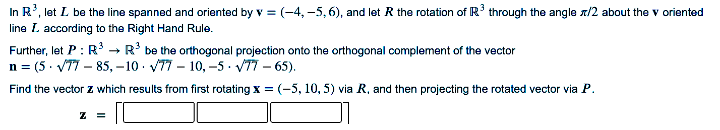 Solved In R3, let L be the line spanned and oriented by v = | Chegg.com