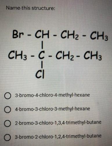 Solved Name this structure: - - Br - CH - CH2 - CH3 1 CH3 - | Chegg.com