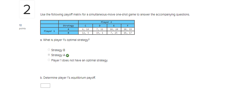 Solved Use the following payoff matrlx for a | Chegg.com