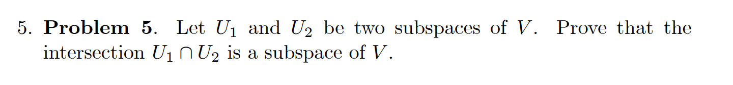 Solved 5. Problem 5. Let U1 and U2 be two subspaces of V. | Chegg.com