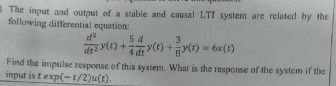 Solved The input and output of a stable and causal LTI | Chegg.com