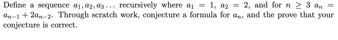 Solved Define a sequence a1,a2,a3… recursively where | Chegg.com