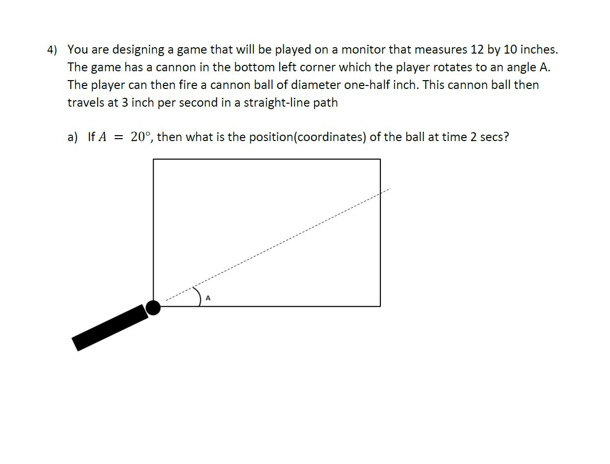 Solved 4 You Are Designing A Game That Will Be Played On A Chegg