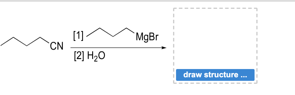 Solved [1] ~ [2] H20 MgBr CN draw structure ... | Chegg.com