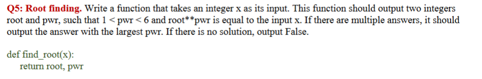 Solved Q5: Root finding. Write a function that takes an | Chegg.com