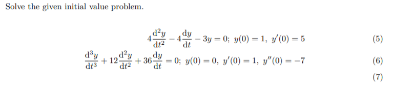 Solved Solve the given initial value problem. dạy (5) dy dt2 | Chegg.com