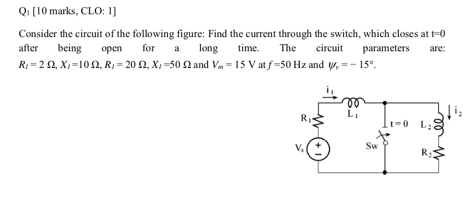 Solved Q. [10 marks, CLO: 1] Consider the circuit of the | Chegg.com