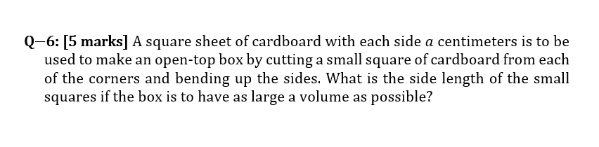 Solved Q-6: [5 marks] A square sheet of cardboard with each | Chegg.com