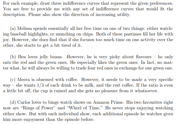 Solved For each example, draw three indifference curves that | Chegg.com