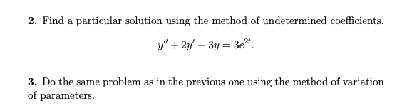 Solved 2. Find a particular solution using the method of | Chegg.com