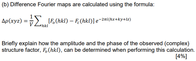Solved (b) Difference Fourier maps are calculated using the | Chegg.com