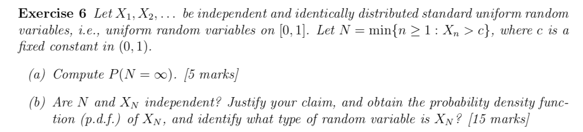 Solved Exercise 6 Let X1, X2, ... be independent and | Chegg.com