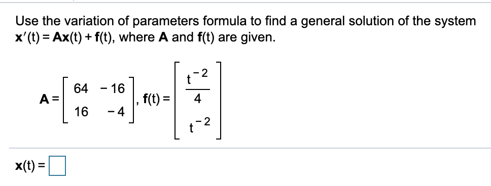 Solved Use the variation of parameters formula to find a | Chegg.com