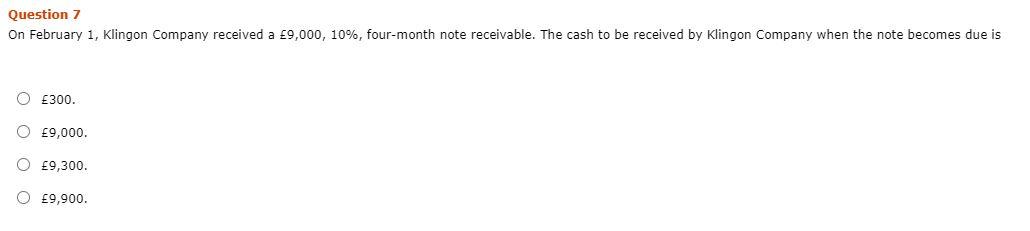 Solved Question 7 On February 1, Klingon Company received a | Chegg.com