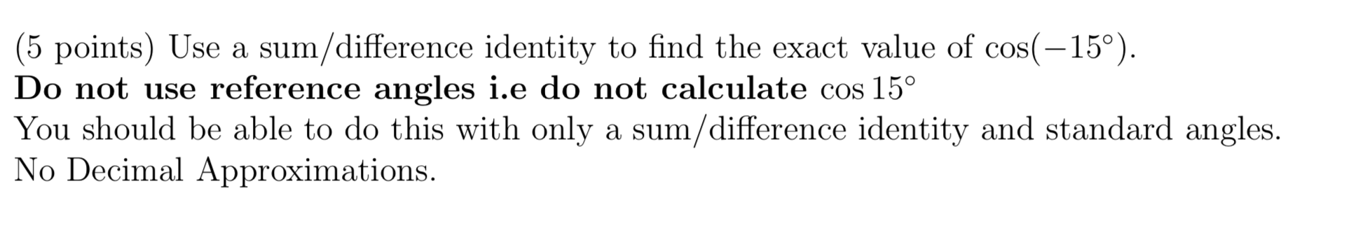 Solved (5 points) Use a sum/difference identity to find the | Chegg.com