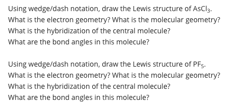 Solved Using wedge/dash notation, draw the Lewis structure | Chegg.com