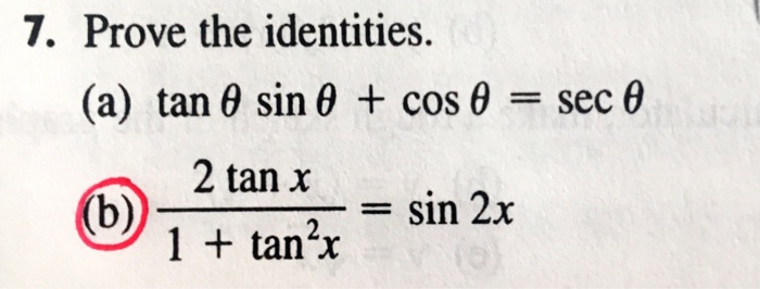 Solved 7. Prove the identities. (a) tan ? sin ? + cos ? sec | Chegg.com