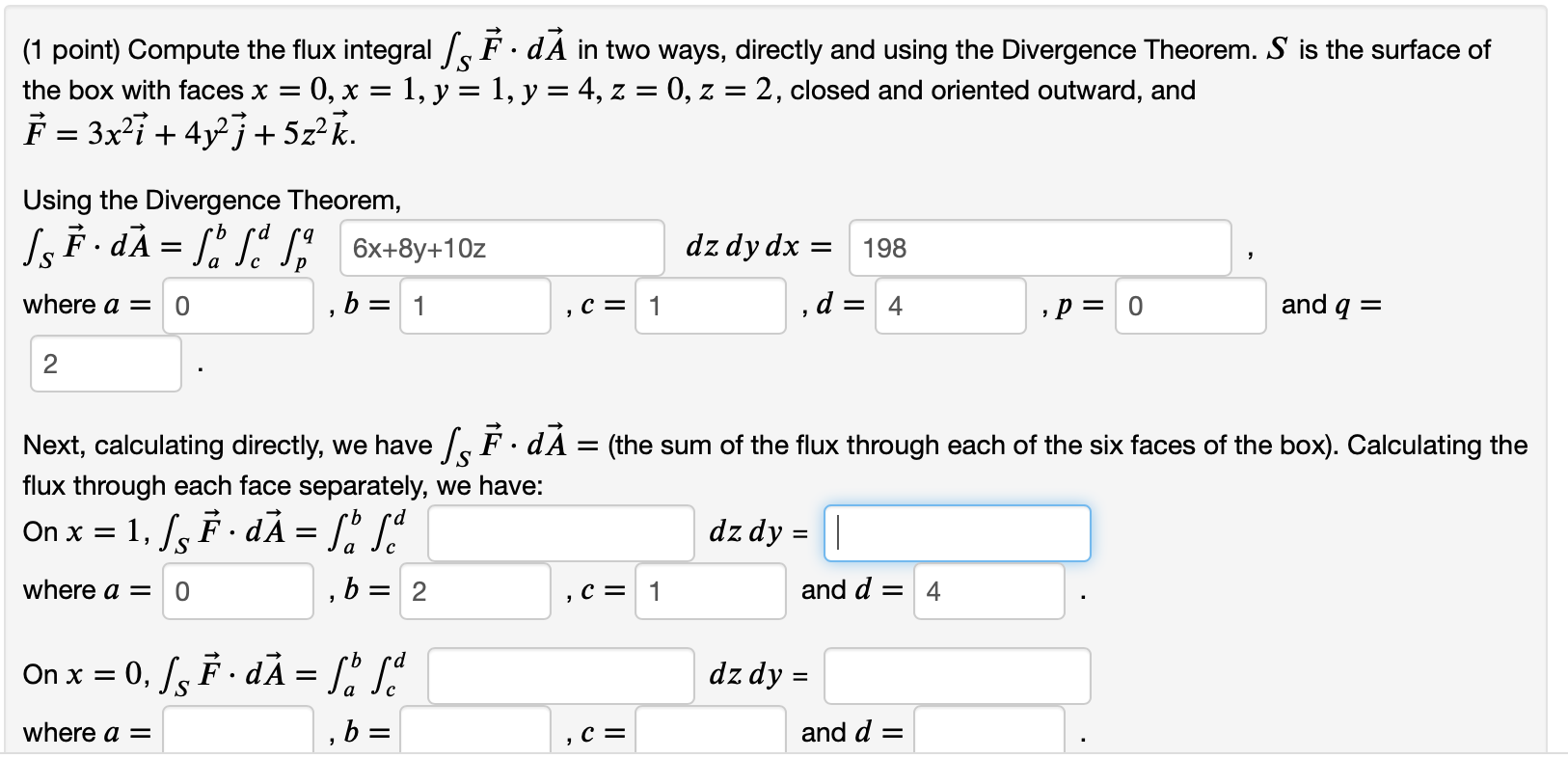 Solved (1 point) Compute the flux integral dg · dÃ in two | Chegg.com