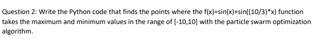 Solved Question 2: Write the Python code that finds the | Chegg.com