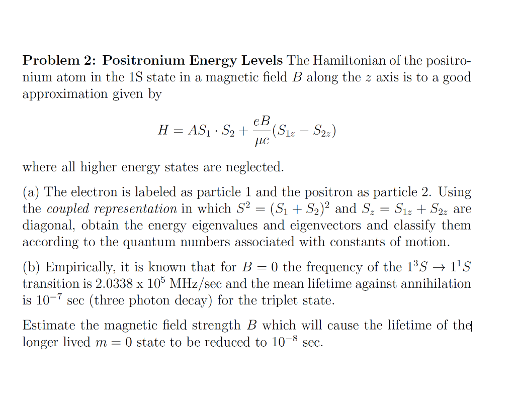 Problem 2: Positronium Energy Levels The Hamiltonian | Chegg.com