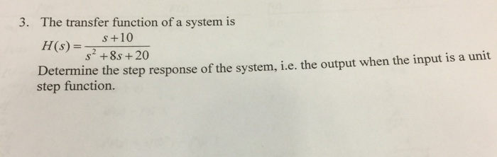 Solved The transfer function of a system is H(s) = s + | Chegg.com