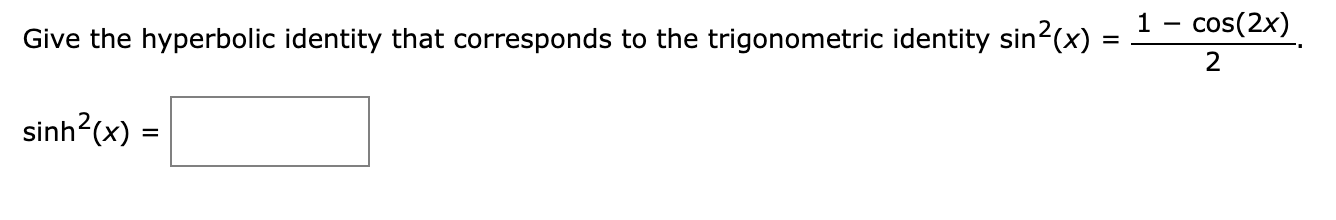 Solved Give the hyperbolic identity that corresponds to the | Chegg.com