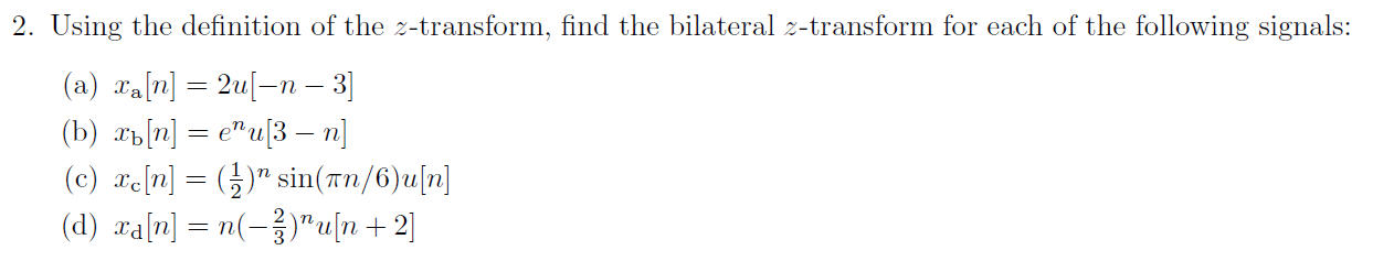Solved 2. Using the definition of the z-transform, find the | Chegg.com