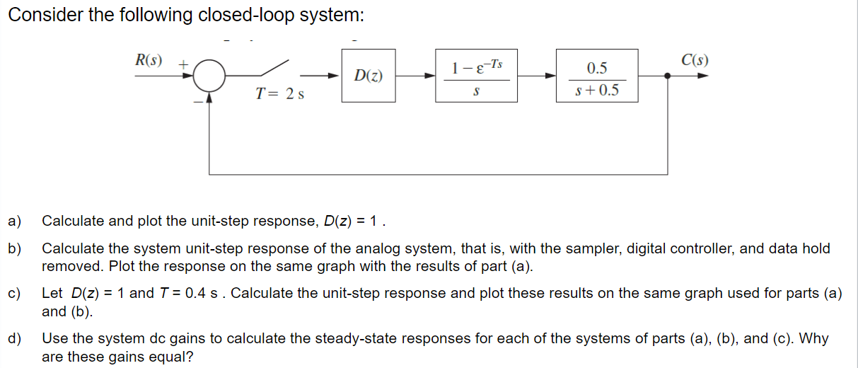 Consider the following closed-loop system: a) | Chegg.com