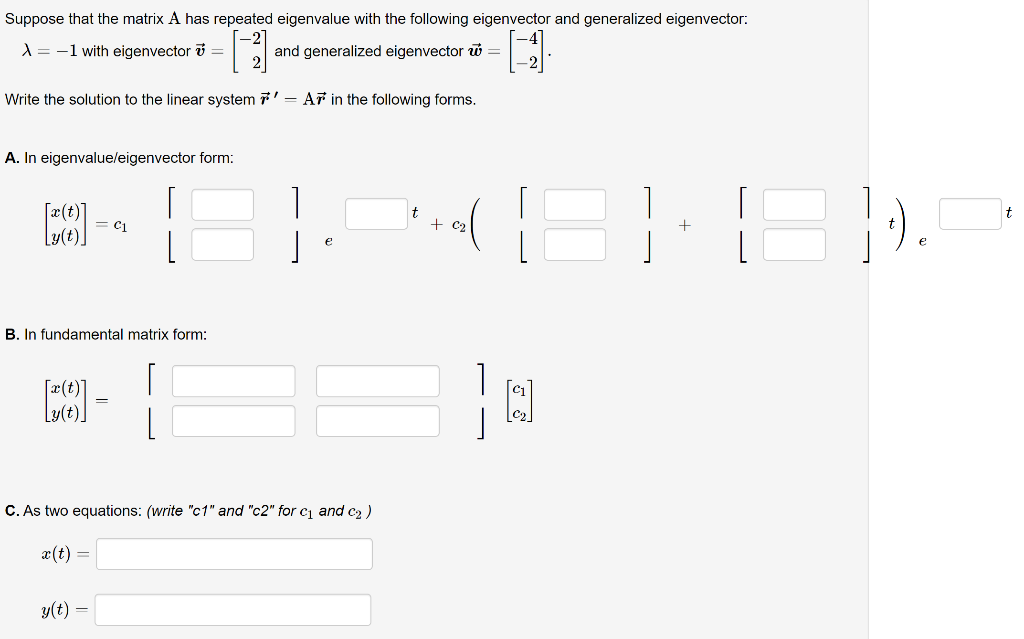 Solved Suppose that the matrix A has repeated eigenvalue | Chegg.com