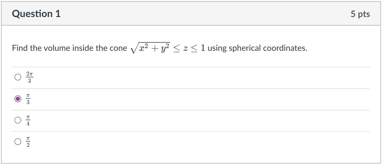Solved Find the volume inside the cone x2+y2≤z≤1 using | Chegg.com