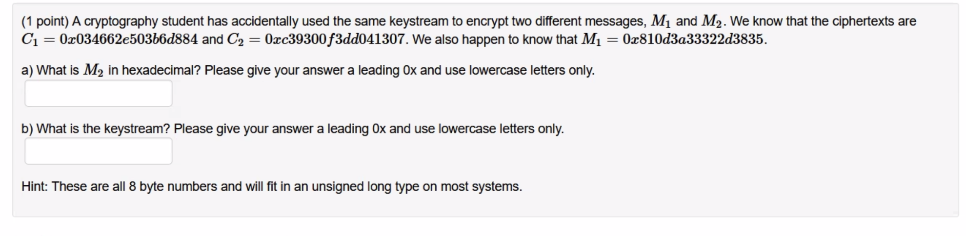 Solved (1 point) A cryptography student has accidentally | Chegg.com