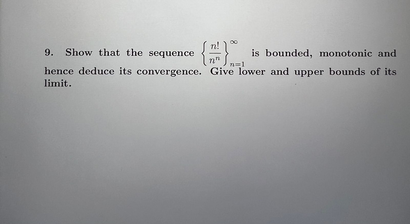 Solved Show that the sequence {n!nn}n=1∞ ﻿is bounded, | Chegg.com