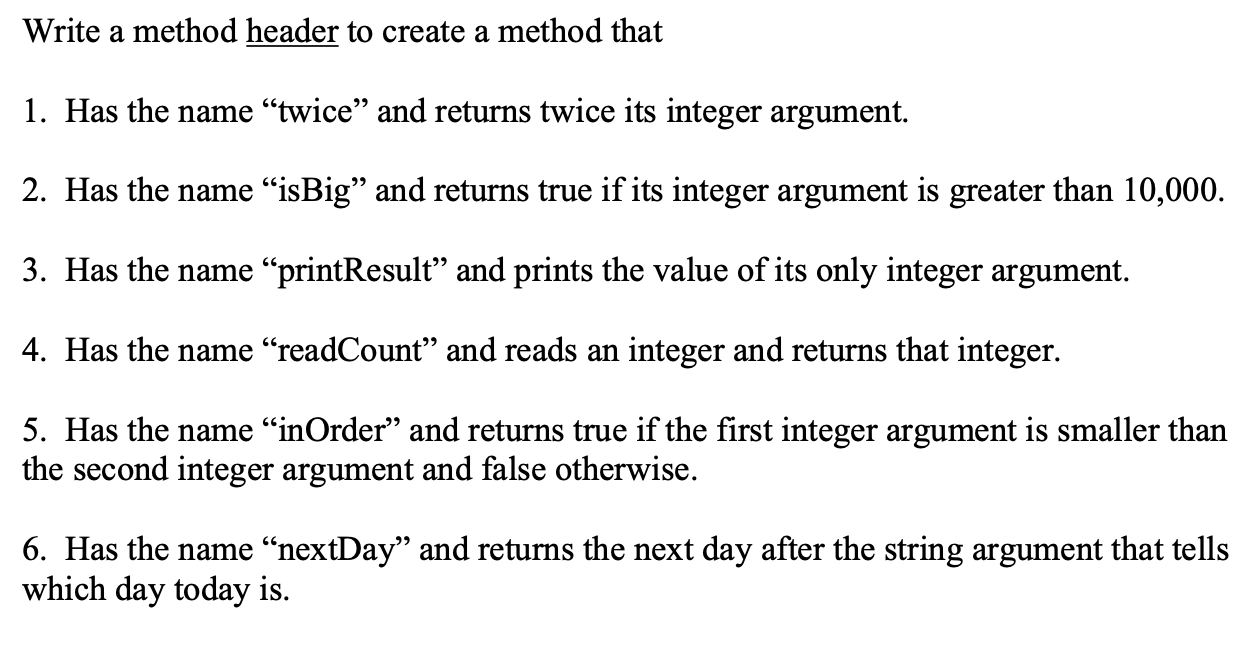 Solved Write A Method Header To Create A Method That 1 Has 1591