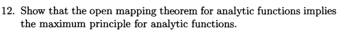 Solved 12. Show that the open mapping theorem for analytic | Chegg.com