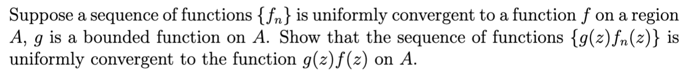 Solved Suppose a sequence of functions {fn} is uniformly | Chegg.com