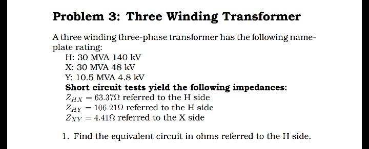 Solved Problem 3: Three Winding Transformer A three winding | Chegg.com
