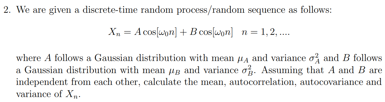 Solved 2. We are given a discrete-time random process/random | Chegg.com